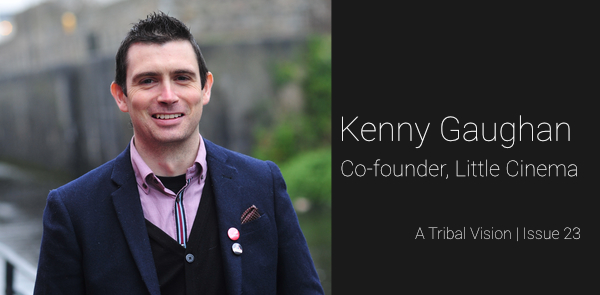 Kenny Gaughan Interview | 23 | A Tribal Vision - Galway's Creative Culture