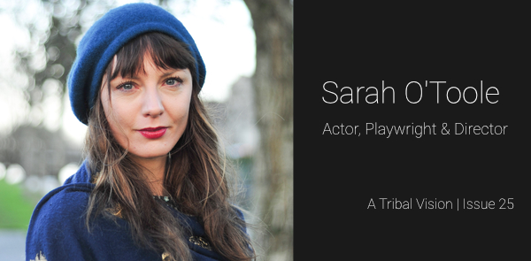 Sarah O'Toole Interview | 25 | A Tribal Vision - Galway's Creative Culture