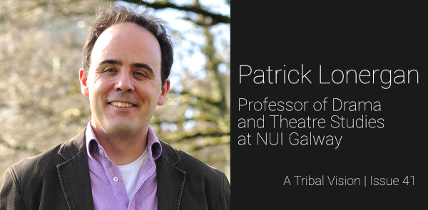 Patrick Lonergan | 41 | A Tribal Vision - Galway's Creative Culture